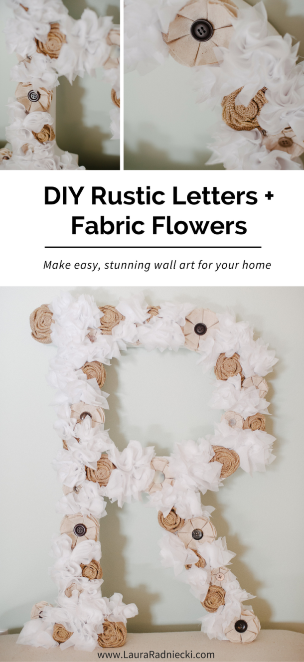 How to Make a Fabric Flower Letter | DIY Rustic Letter with Fabric Flowers