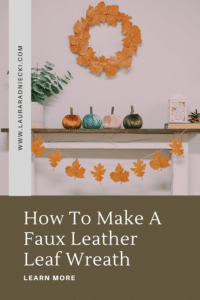 How to Make a Faux Leather Leaf Wreath for Fall Decorations