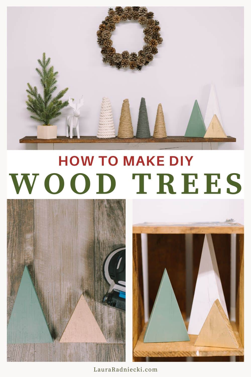 How to Make DIY Wood Trees for Christmas - Laura Radniecki