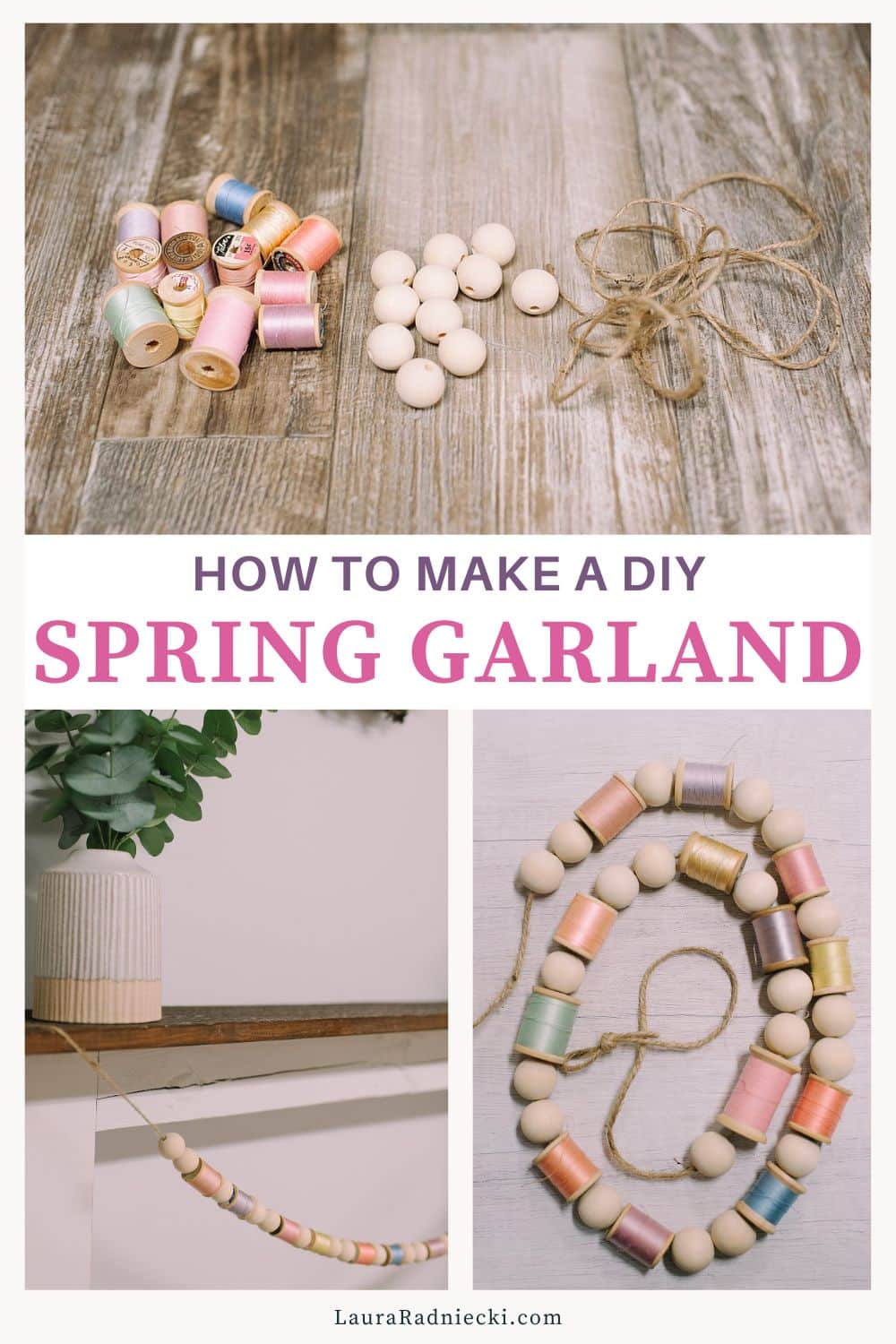 How to Make a Garland for Spring with Wood Beads and Spools - Laura ...