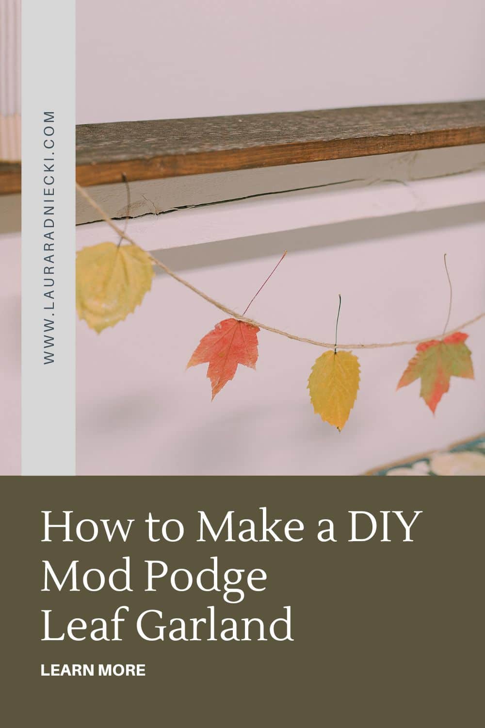 How to Make a Mod Podge Leaf Garland - Laura Radniecki