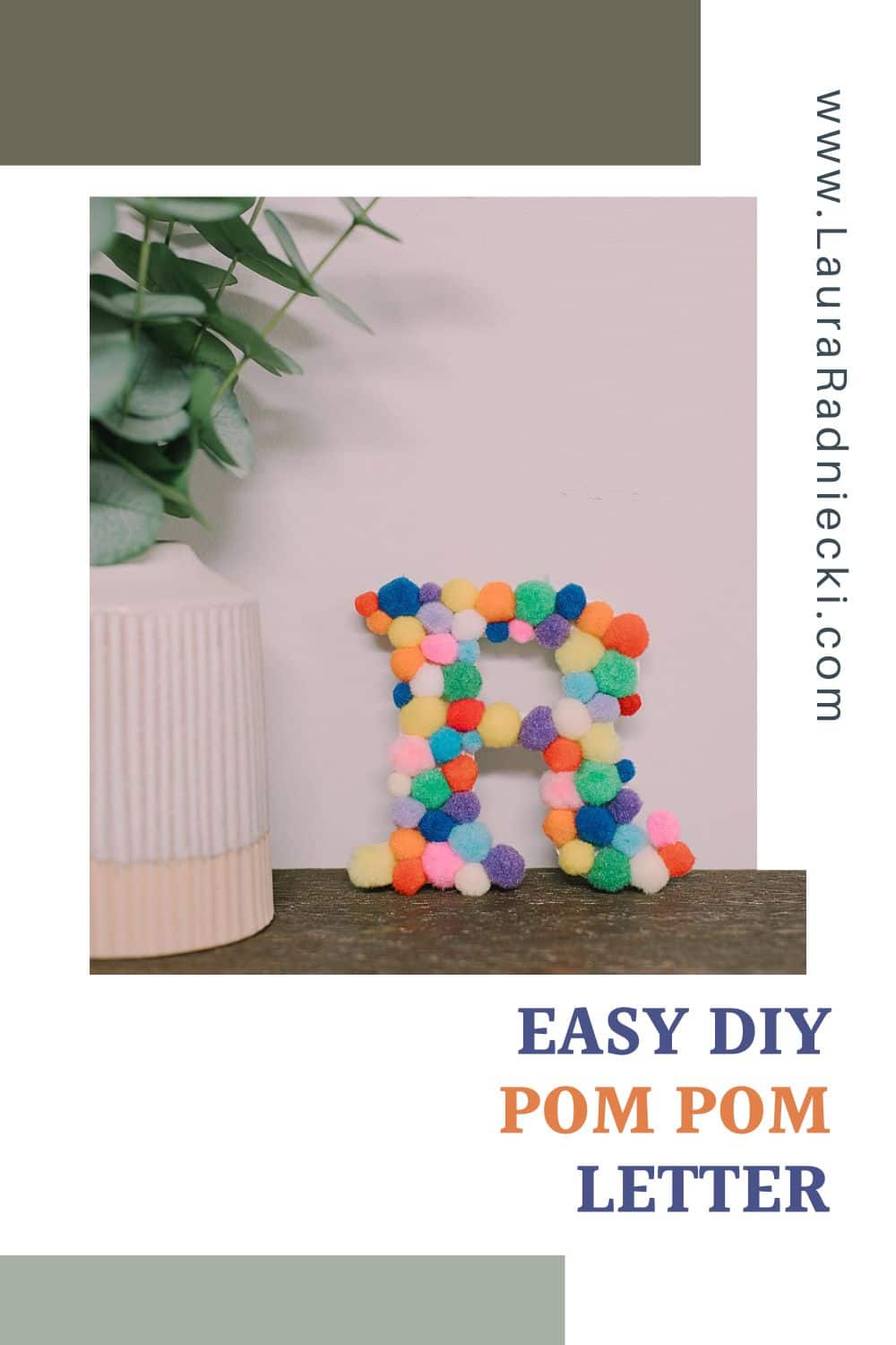How to Make a Pom Pom Covered Letter R - Laura Radniecki